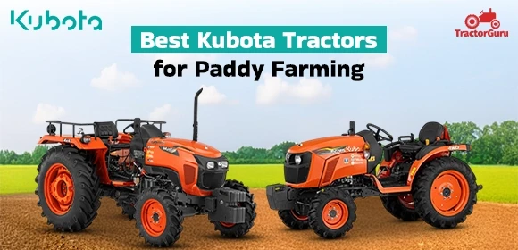 Best Tractor Brands for Paddy Farming in India 2026 | Kubota, Mahindra ...